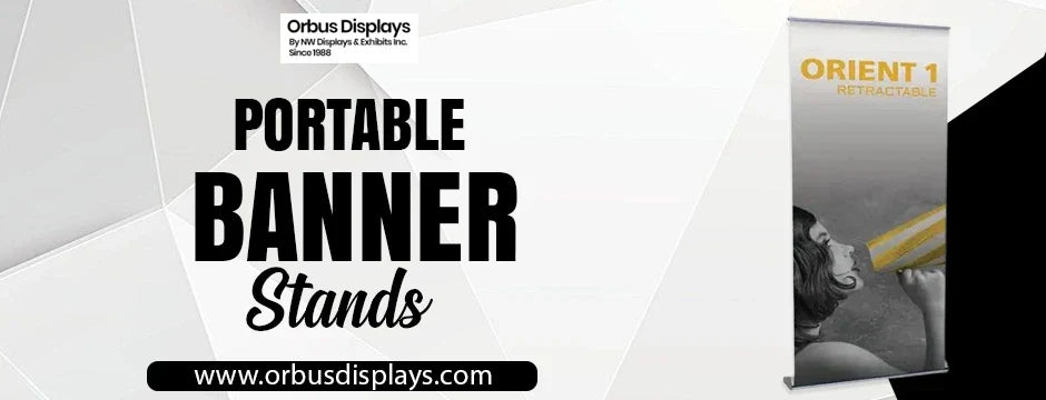 Why Portable Banner Stands Matter in Fast-Moving Brands – Orbus Displays